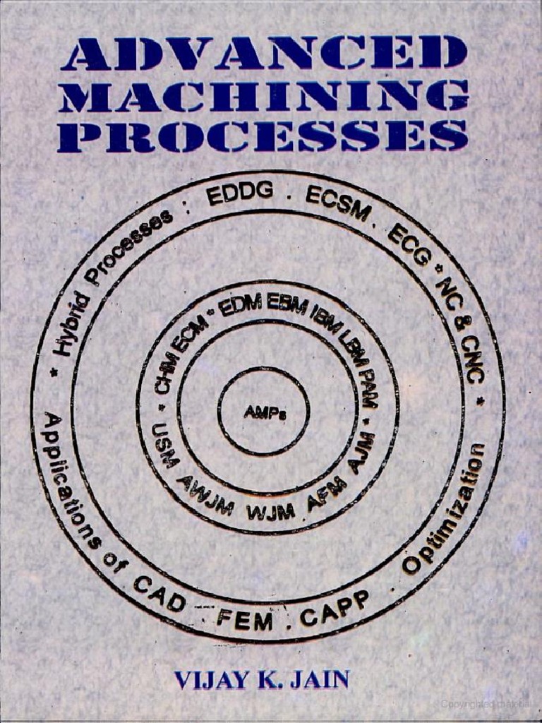 Advanced Machining Processes by Prof Vijay Kumar Jain PDF | PDF ...