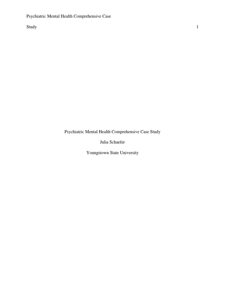 Psychiatric Mental Health Comprehensive Case Study 1 | PDF | Schizophrenia | Mental Disorder
