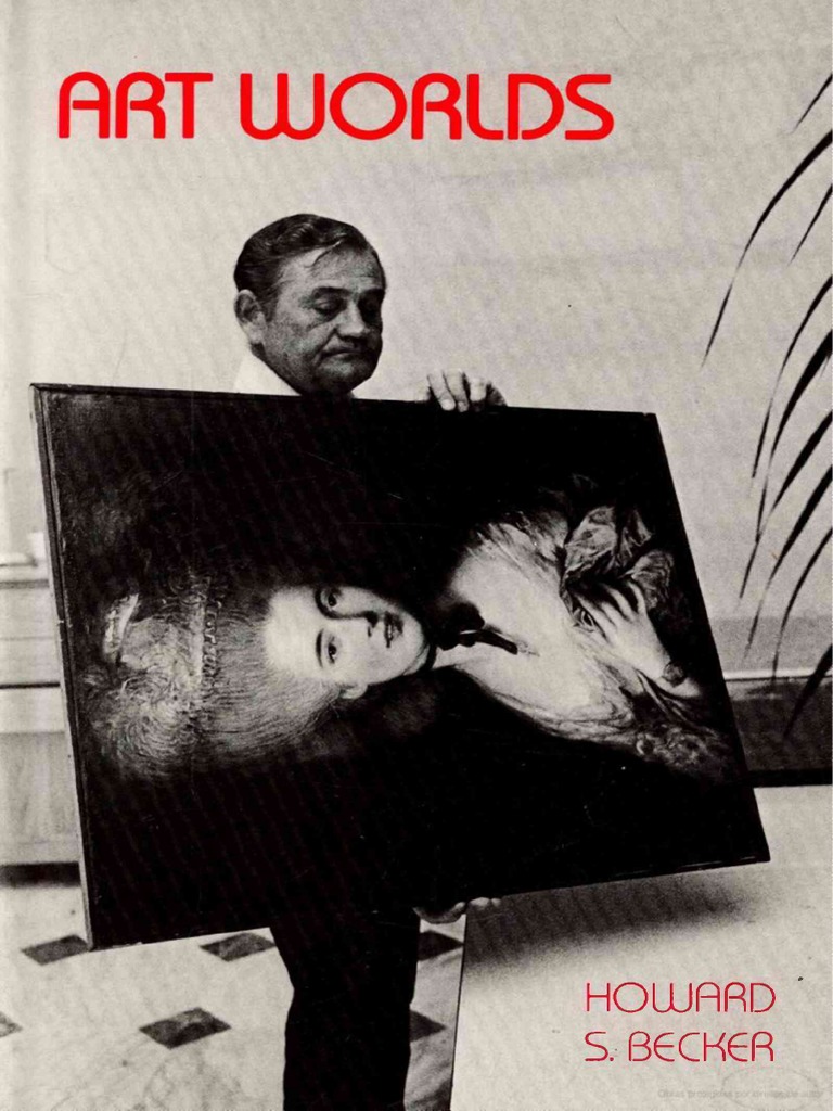 Howard S. Becker - Art Worlds | PDF