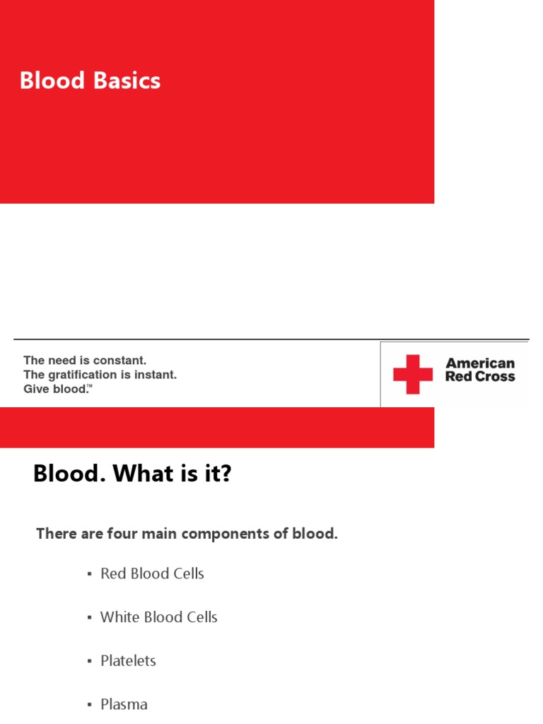 Blood Basics: The Need Is Constant. The Gratification Is Instant. Give ...