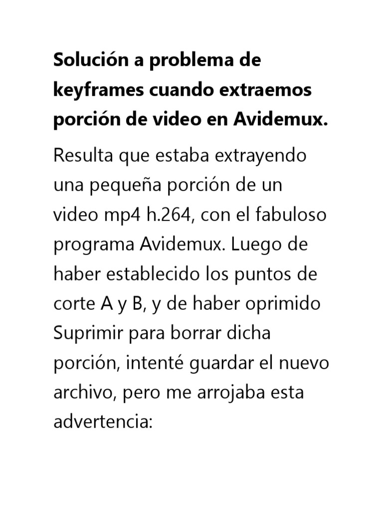 Solución A Problema de Keyframes Cuando Extraemos Porción de Video en Avidemux | PDF