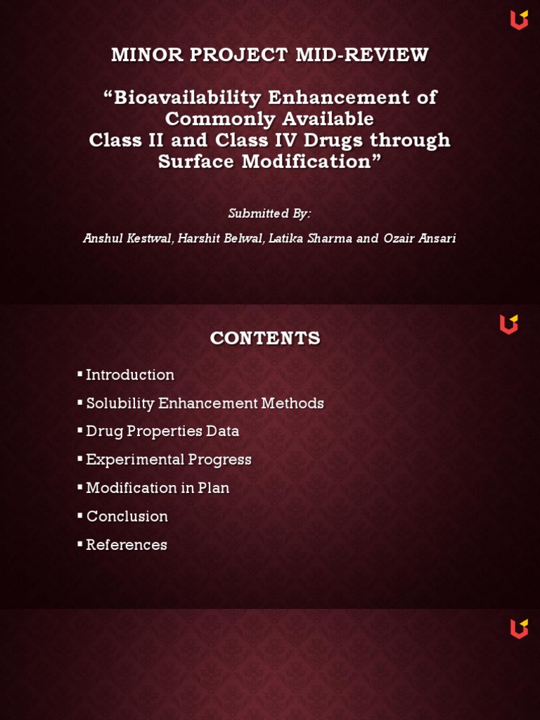 Minor Project Mid-Review "Bioavailability Enhancement of Commonly ...