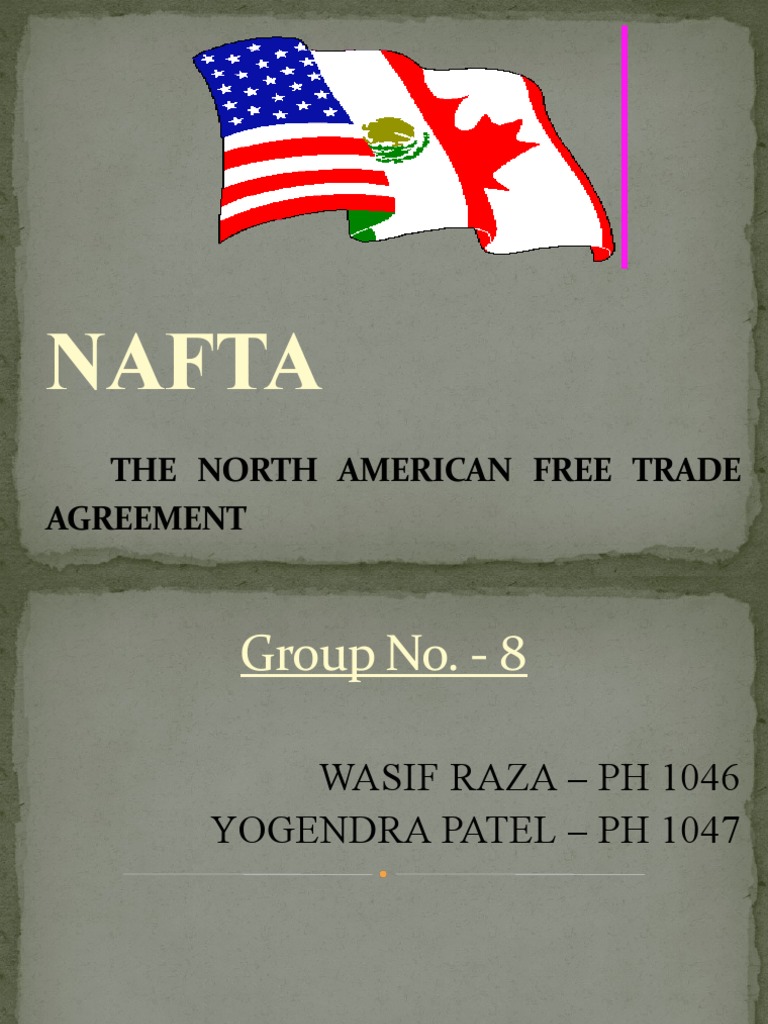 Nafta Project by- WASIF | North American Free Trade Agreement ...