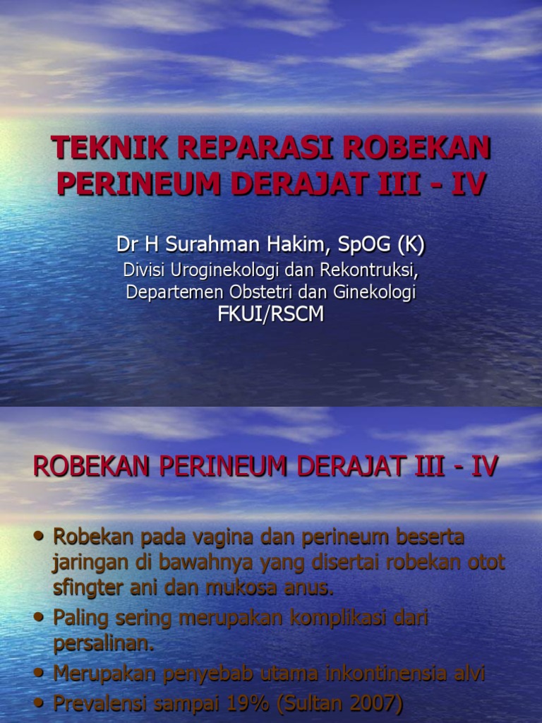 Teknik Reparasi Robekan Perineum Derajat III - IV | PDF