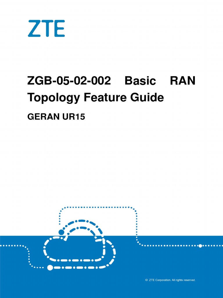 GERAN UR15 ZGB-05!02!002 Basic RAN Topology Feature Guide (V4) - V1.0 ...