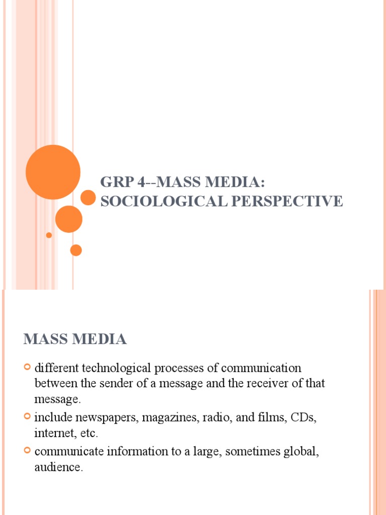 GRP 4 - Mass Media: Sociological Perspective | PDF | Socialization ...