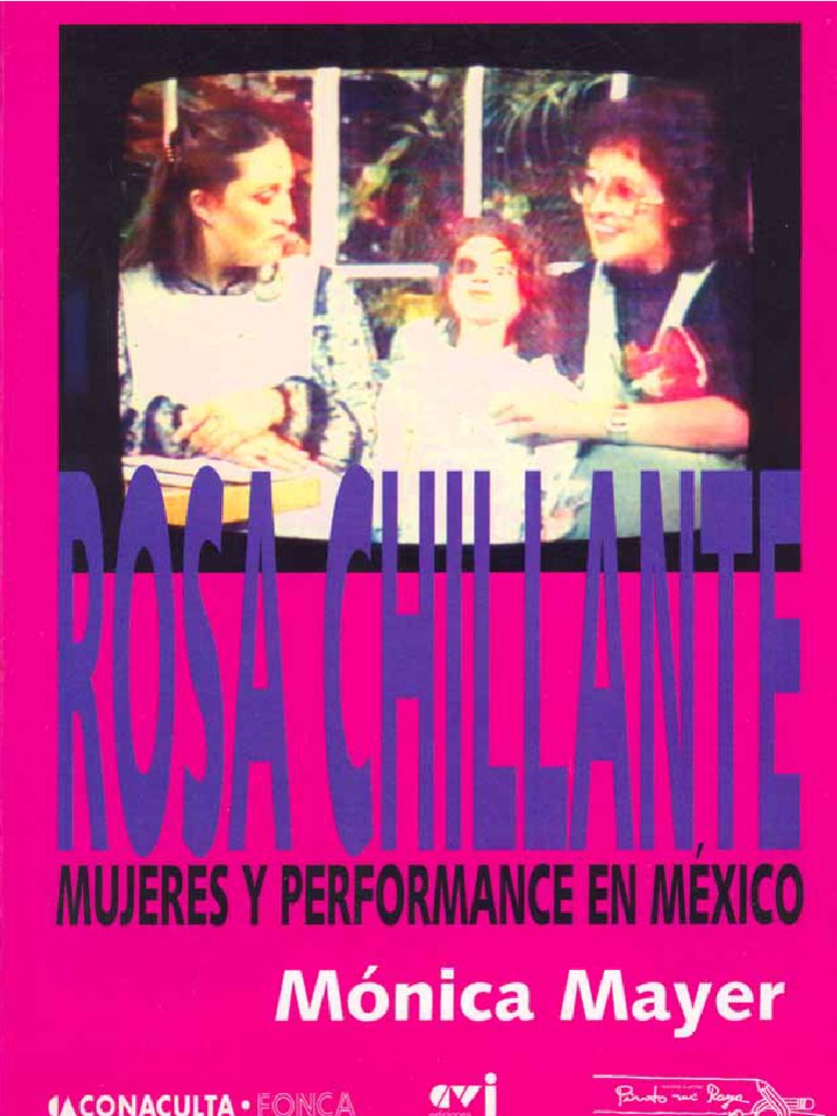 Mónica Mayer - Rosa Chillante, Mujeres y Performance en Mexico (2004) | PDF