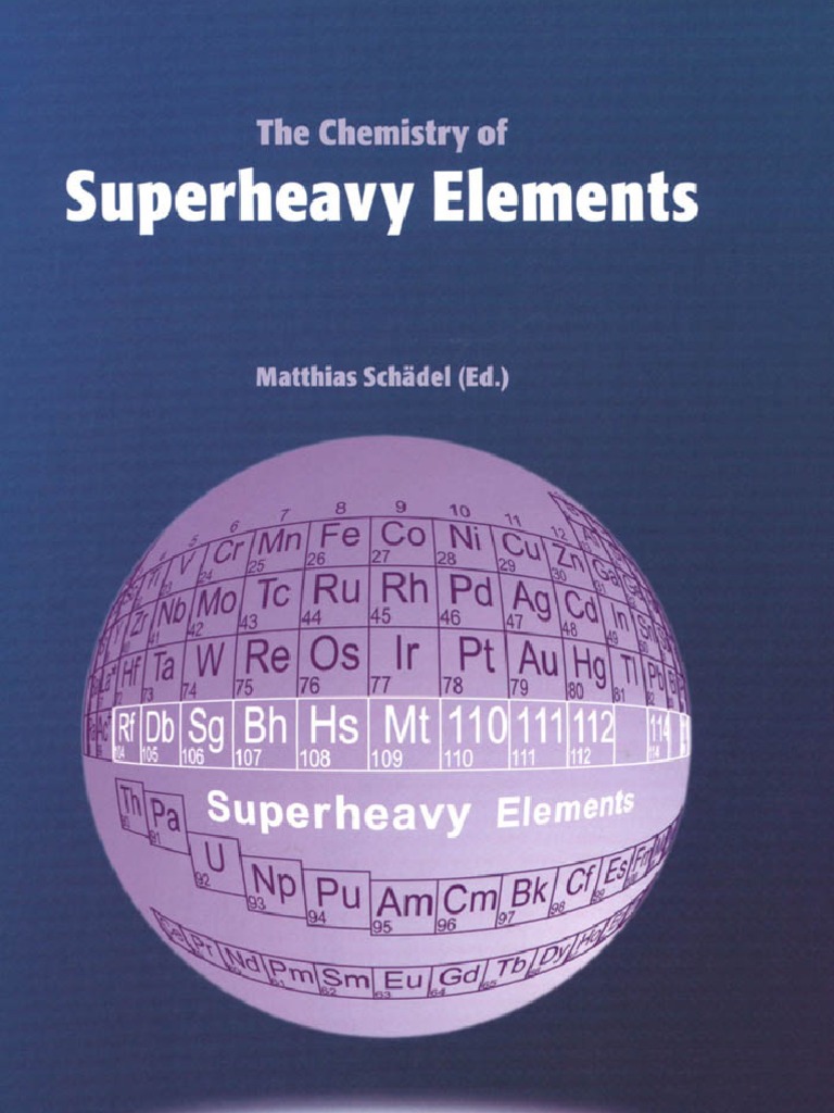 The Chemistry of Super Heavy Elements 1402012500 | PDF | Atomic Nucleus ...
