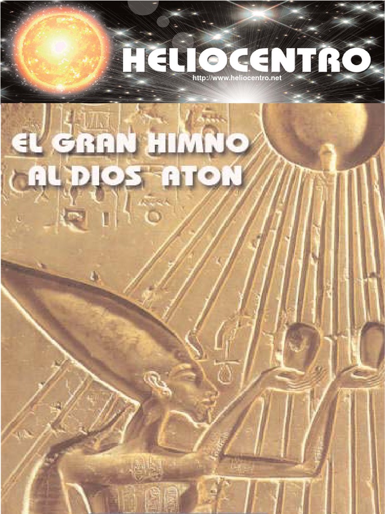 El Gran Himno A Aton | PDF | Akhenaton | Conocimiento