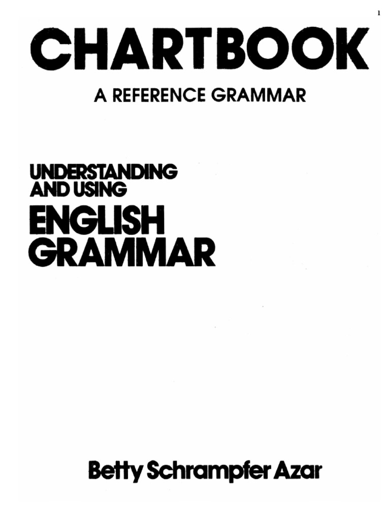 Understanding and Using English Grammar (A Chartbook) | PDF