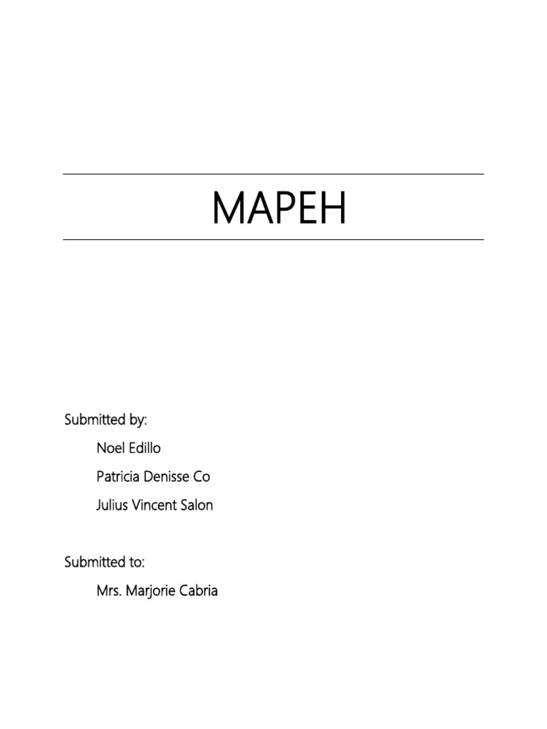 Mapeh: Submitted By: Noel Edillo Patricia Denisse Co Julius Vincent ...