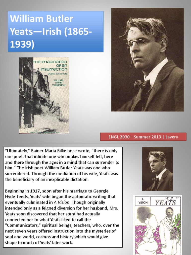William Butler Yeats-Irish (1865-1939) : ENGL 2030-Summer 2013 - Lavery ...