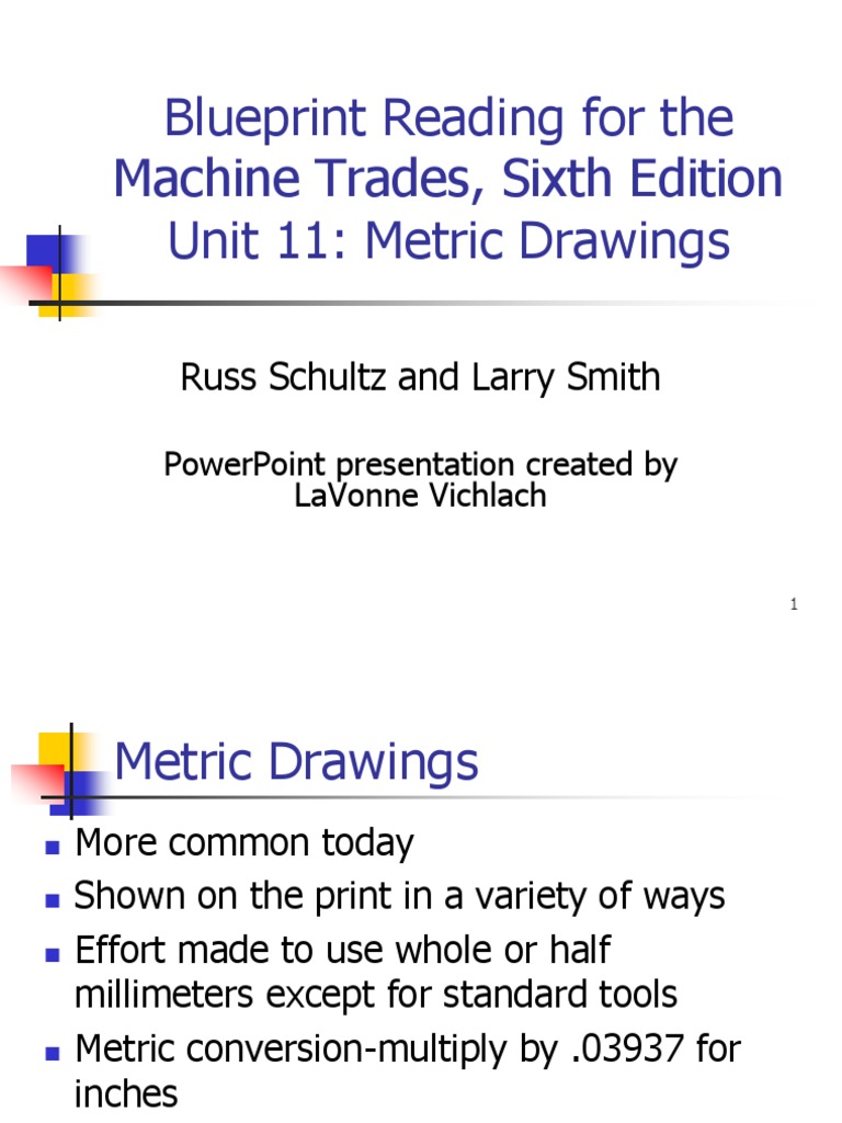 Blueprint Reading For The Machine Trades, Sixth Edition Unit 11: Metric ...