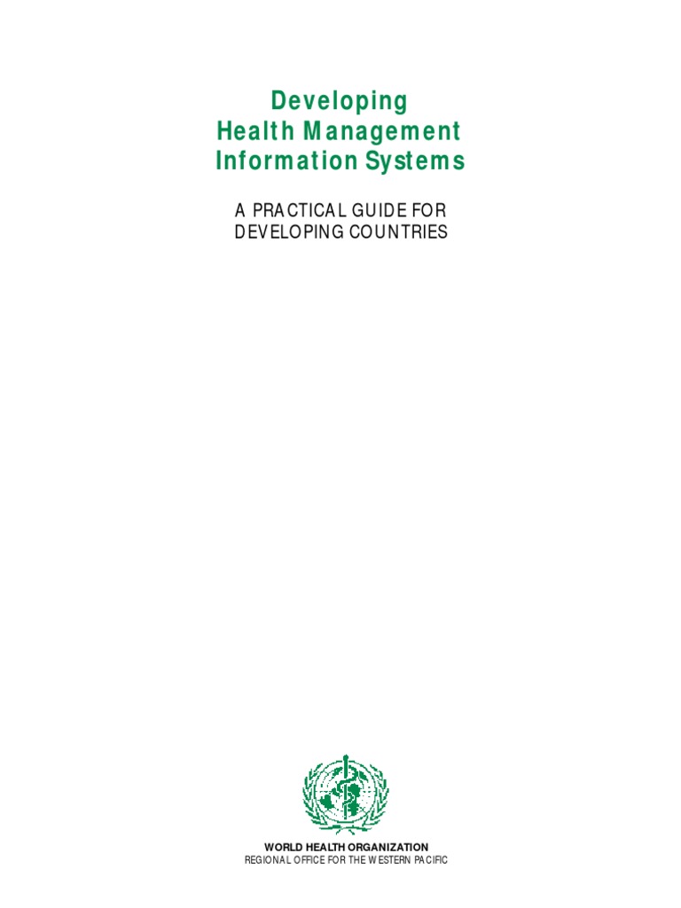 Developing Health Management Information Systems: A Practical Guide For ...