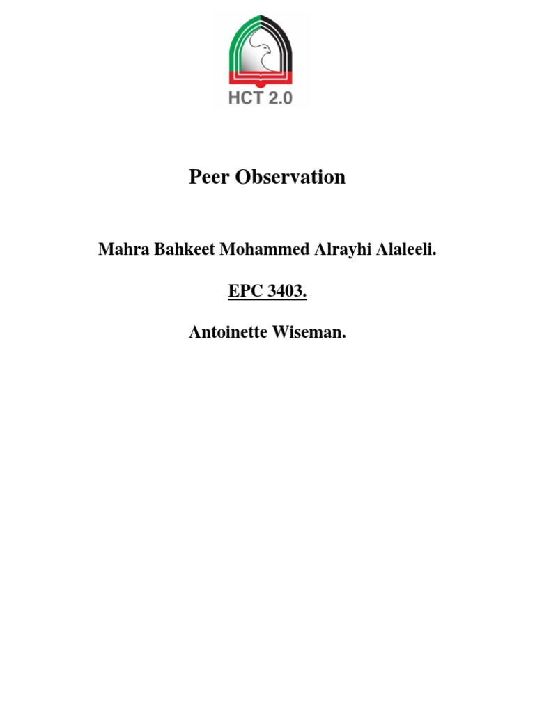 Peer Observation: Mahra Bahkeet Mohammed Alrayhi Alaleeli. EPC 3403 ...