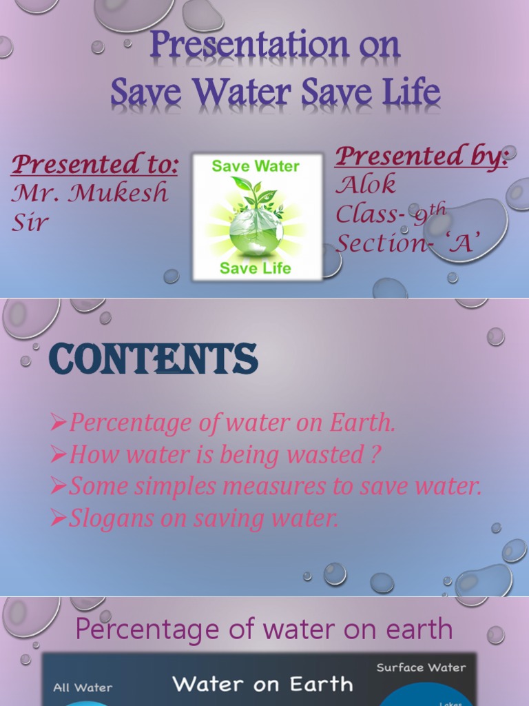 Presentation On Save Water Save Life: Presented To: Mr. Mukesh Sir ...