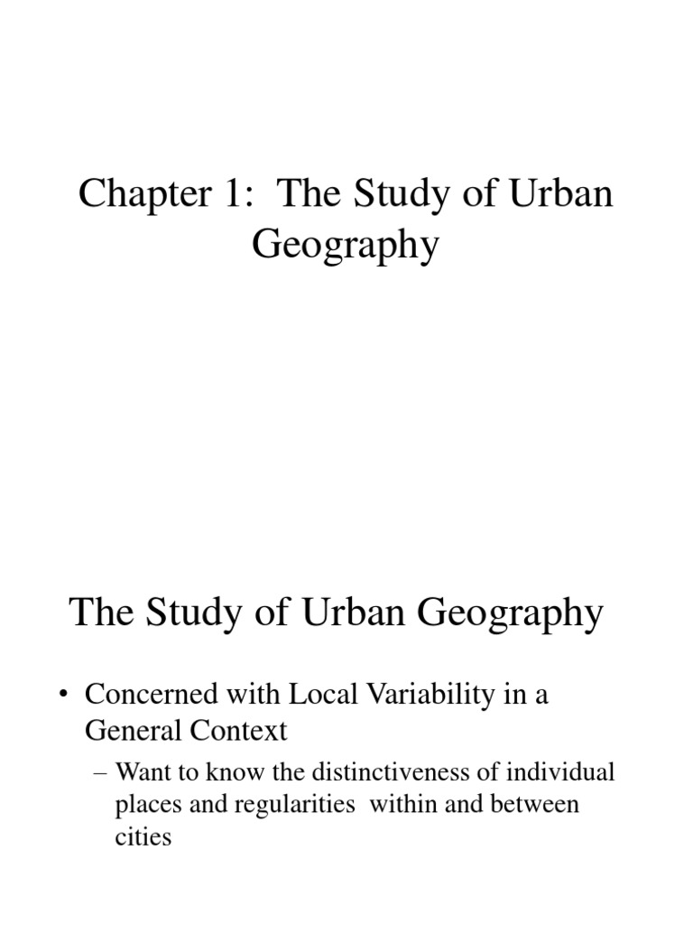 Chapter 1: The Study of Urban Geography | PDF