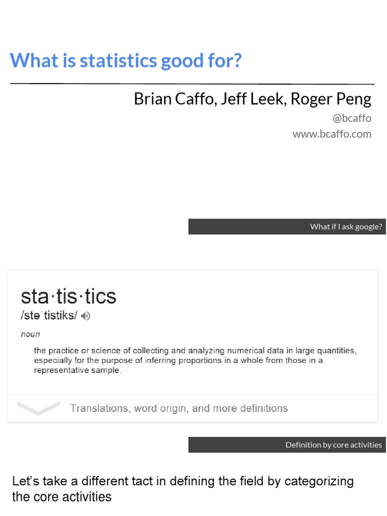 What Is Statistics Good For?: Brian Caffo, Jeff Leek, Roger Peng | PDF