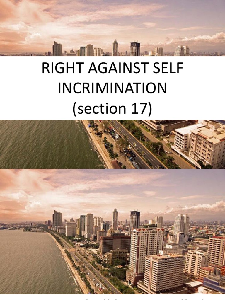 Right Against Self Incrimination (Section 17) | PDF | Self ...