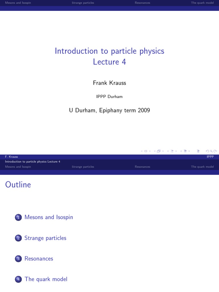 Introduction To Particle Physics: Frank Krauss | PDF | Quark ...
