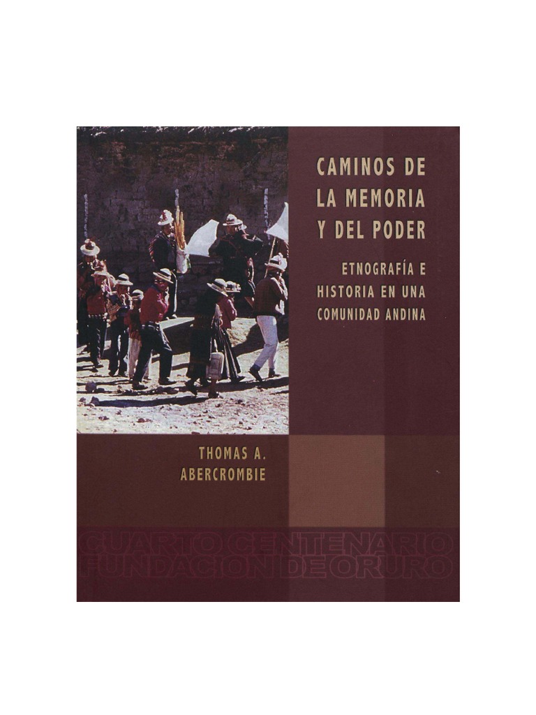 Thomas A. Abercrombie - Caminos de La Memoria y Del Poder. Etnografía e ...