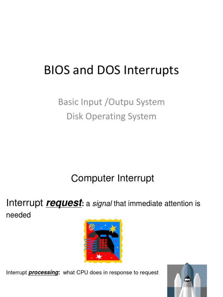 BIOS and DOS Interrupts: Basic Input /outpu System Disk Operating ...
