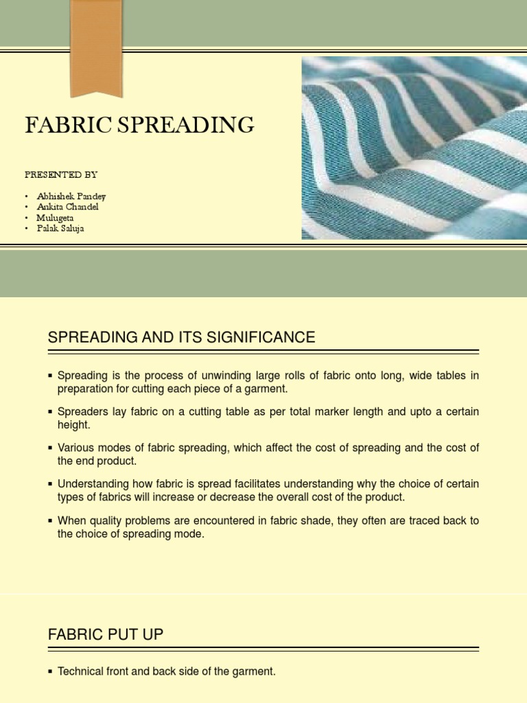 Fabric Spreading: Presented by - Abhishek Pandey - Ankita Chandel ...