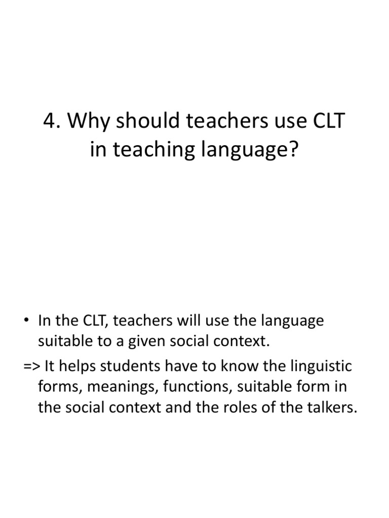 Why Should Teachers Use CLT in Teaching Language? | PDF