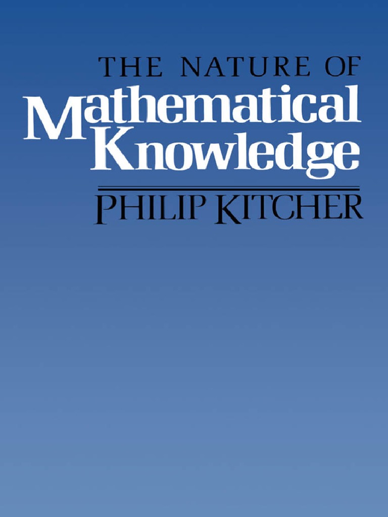 Philip Kitcher The Nature of Mathematical Knowledge PDF | PDF ...