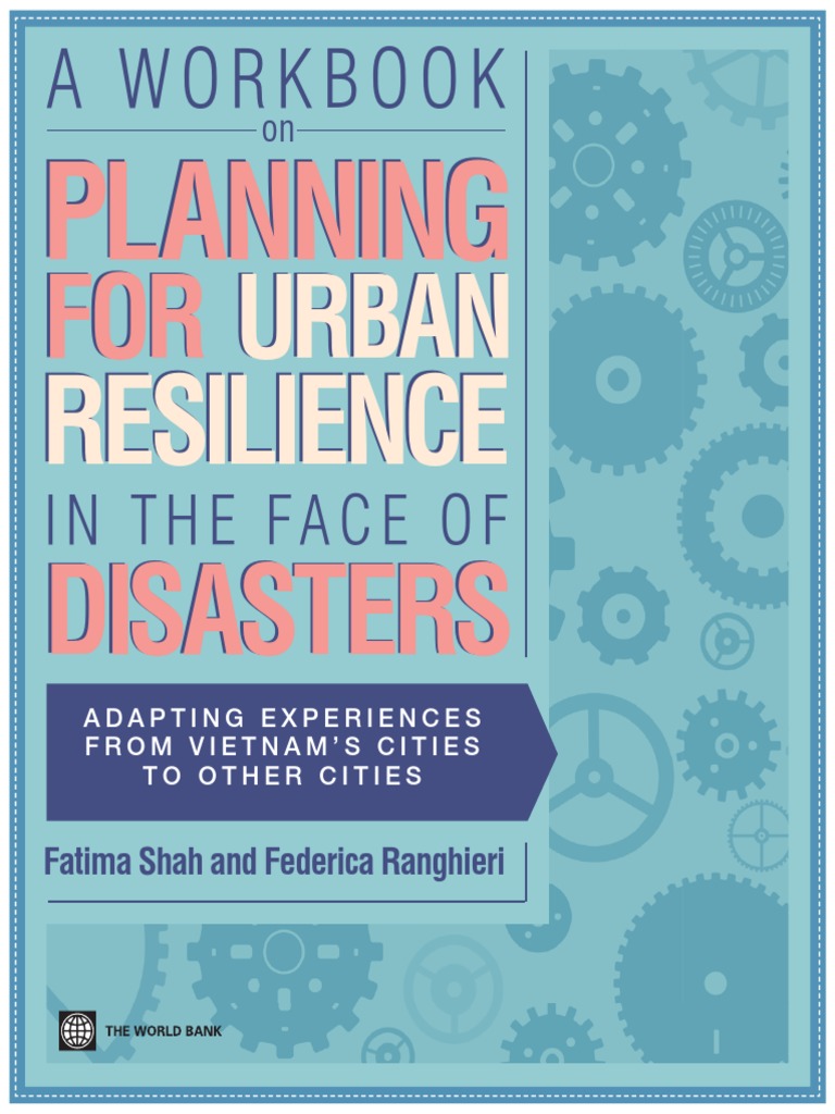 A Workbook On Planning For Urban Resilience in The Face of Disasters ...