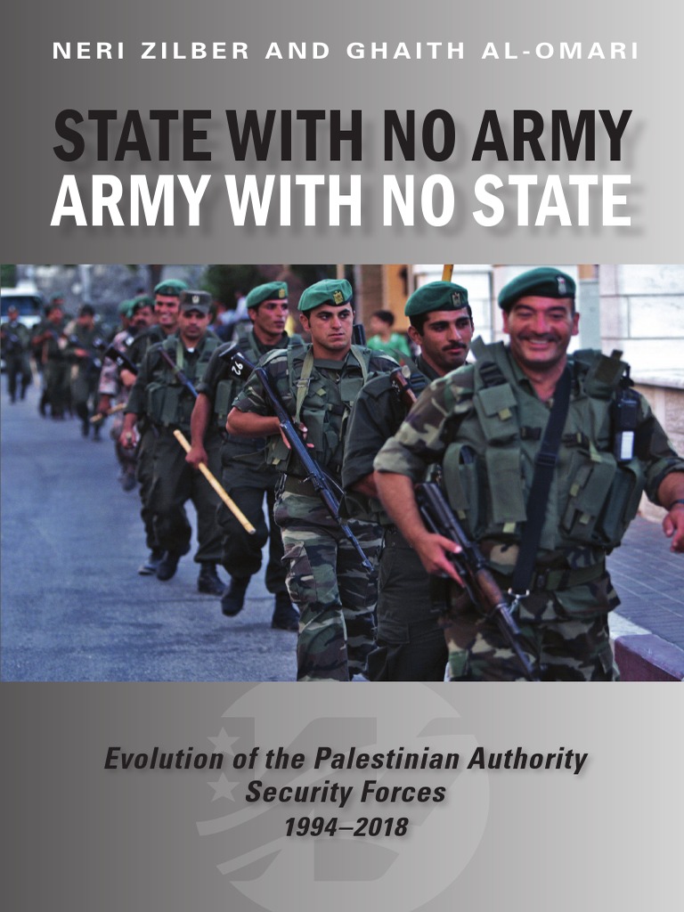 State With No Army, Army With No State Evolution of The Palestinian ...