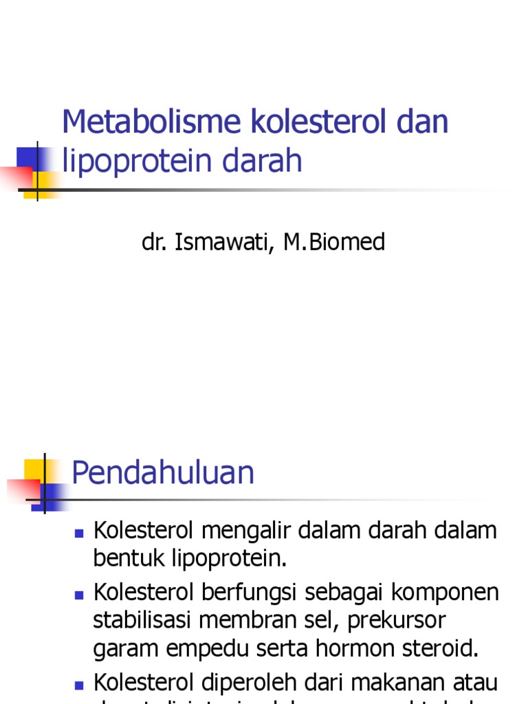 Metabolisme Kolesterol Dan Lipoprotein Darah DR, Isma | PDF | Kesehatan ...