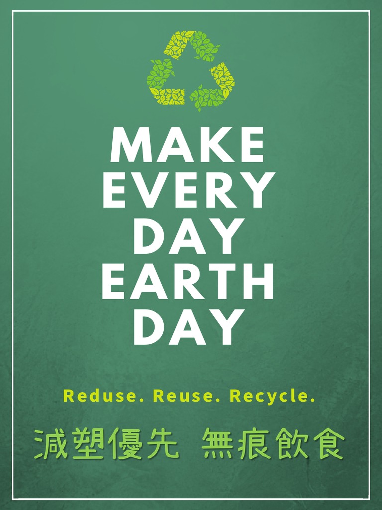Make Every DAY Earth DAY: Reduse. Reuse. Recycle | PDF | Sustainable ...