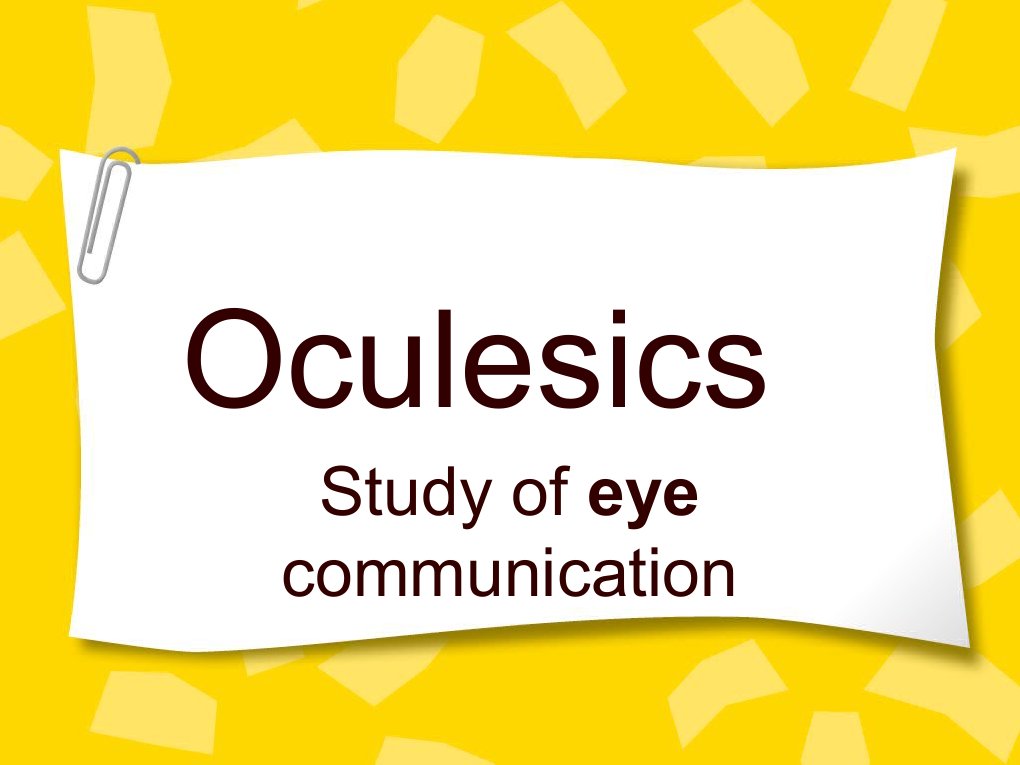 Understanding Oculesics in Communication | PDF | Career & Growth | Self ...