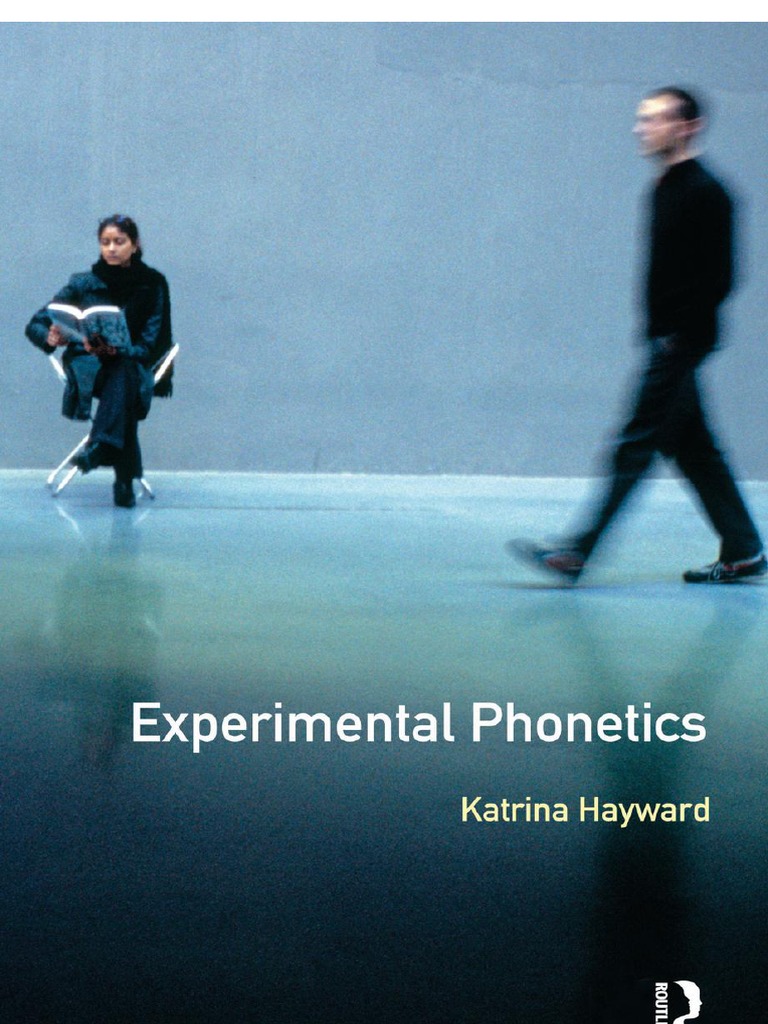 Hayward 2000 Experimental Phonetics | PDF | Vowel | Phonetics