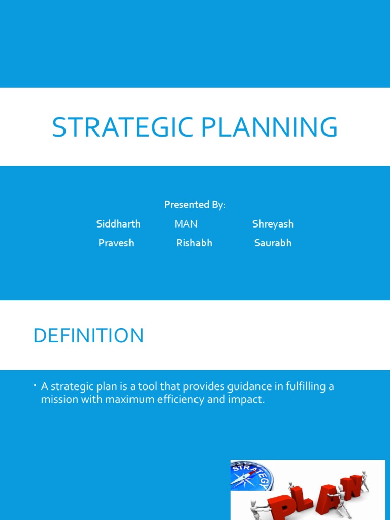 Strategic Planning: Presented By: Siddharth MAN Shreyash Pravesh ...