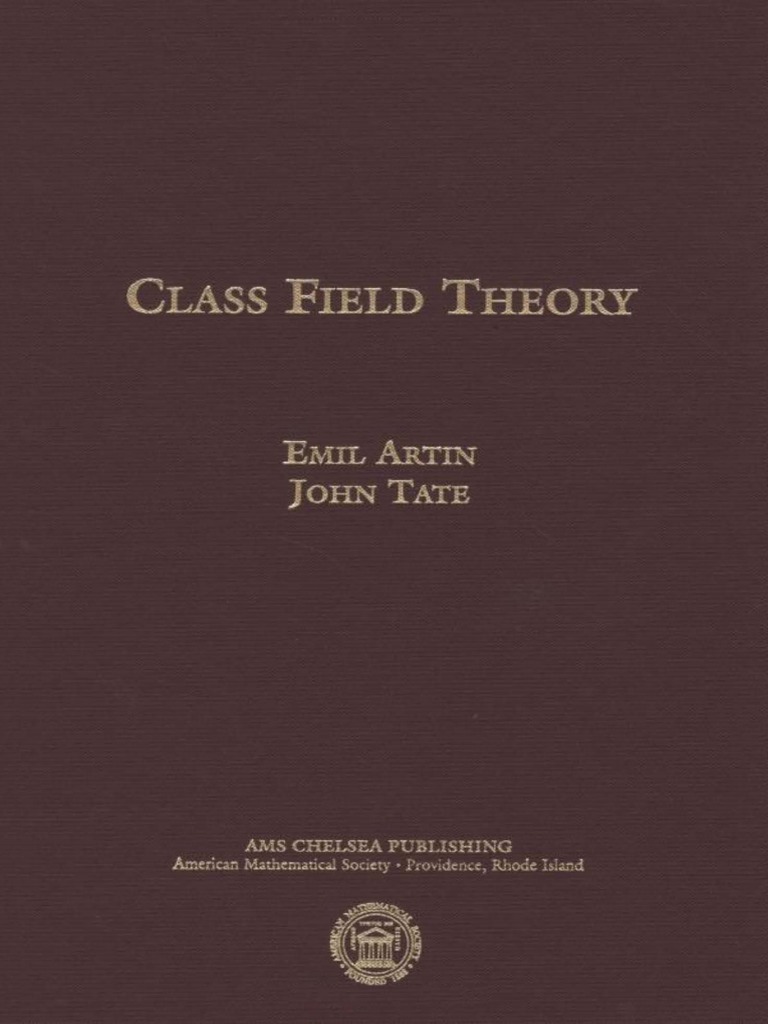 Emil Artin, John Tate - Class Field Theory 366 (2008, American ...