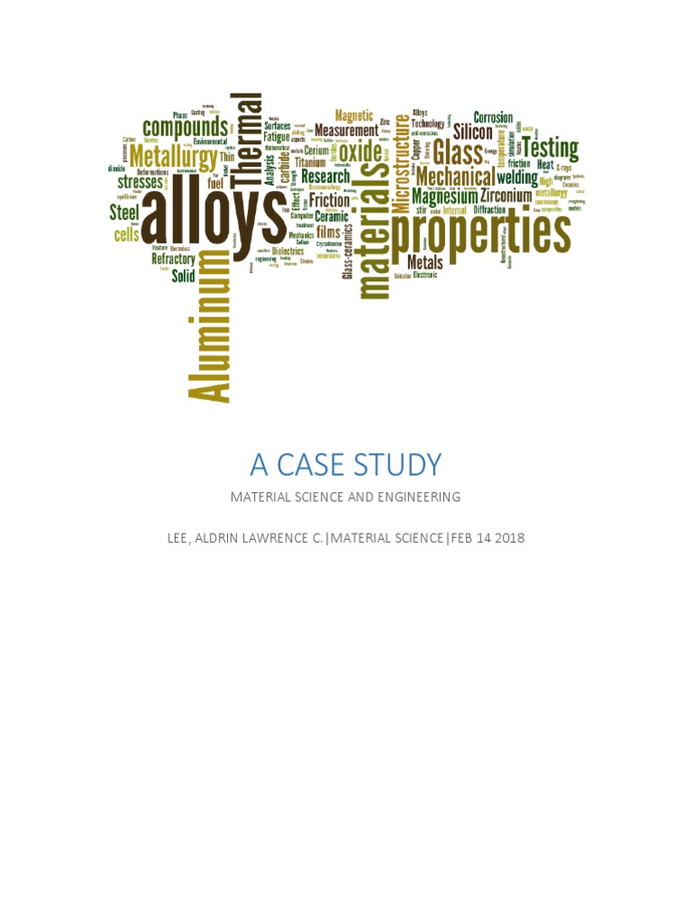 A Case Study: Material Science and Engineering Lee, Aldrin Lawrence C ...