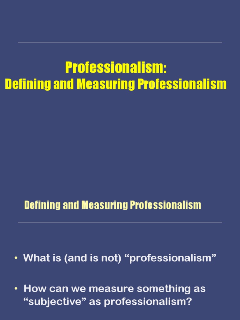 Professionalism:: Defining and Measuring Professionalism | PDF | Altruism | Humanism