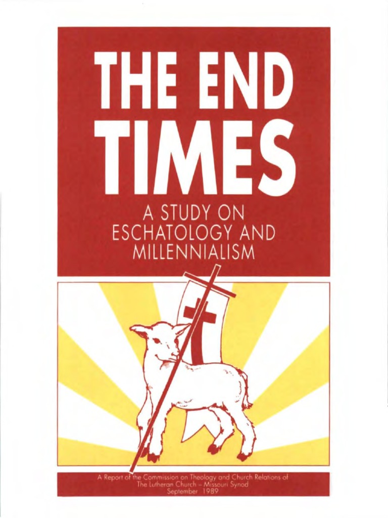 CTCR The End Times Study On Eschatology and Millennialism | PDF ...