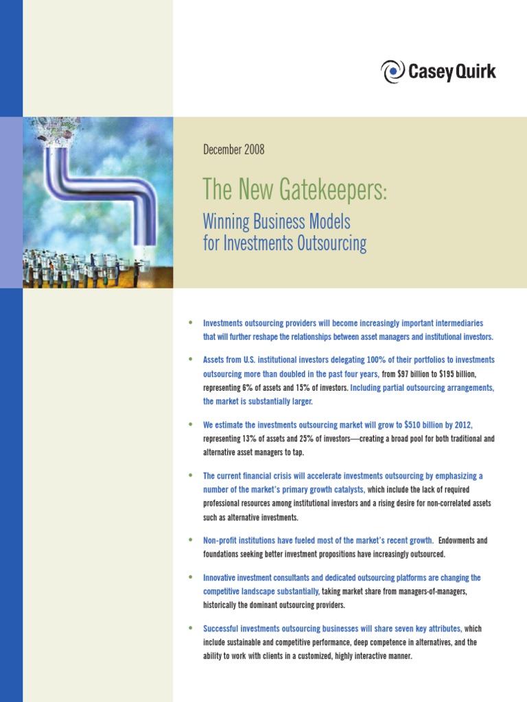 Casey Quirk (2008) - The New Gatekeepers | PDF | Outsourcing | Investing Casey Quirk (2008) - The New Gatekeepers | PDF | Outsourcing | Investing