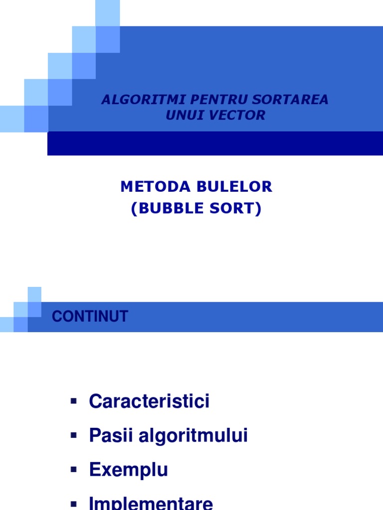 Metoda Bulelor (Bubble Sort) : Algoritmi Pentru Sortarea Unui Vector ...