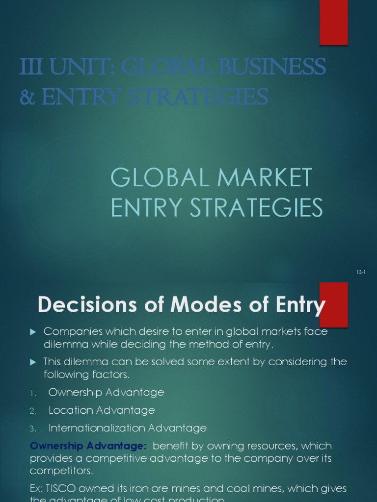 Global Market Entry Strategies Explained | PDF | Franchising | Cost ...