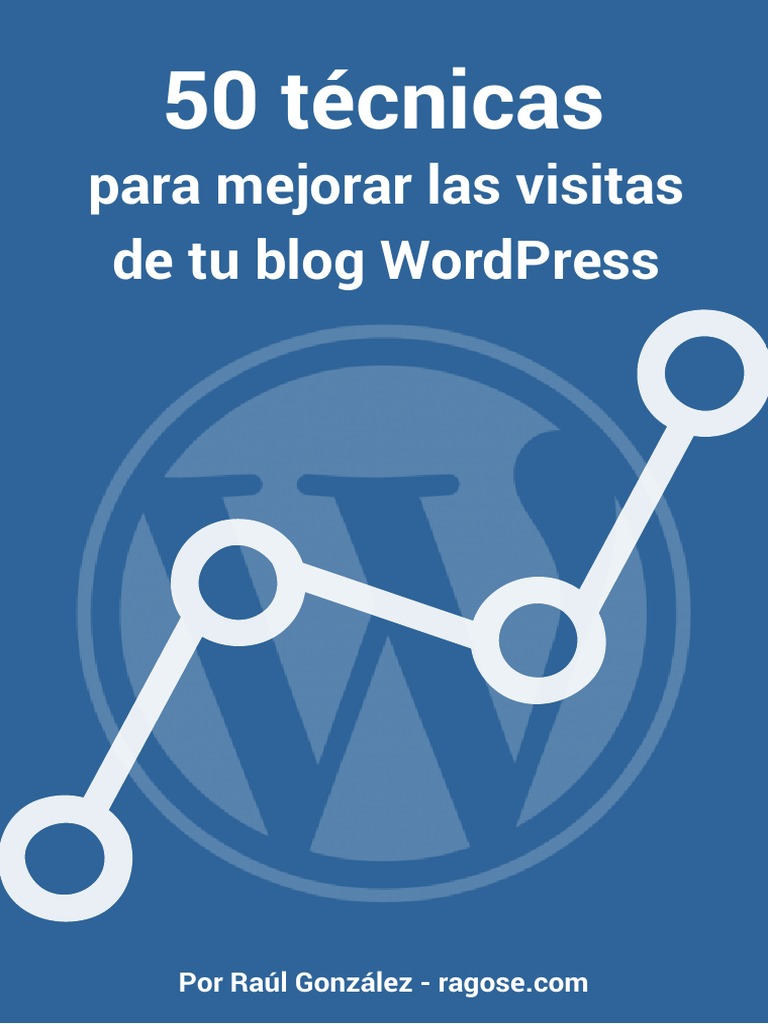 50 Técnicas para Mejorar Tu Blog Wordpress | PDF | Blog ...