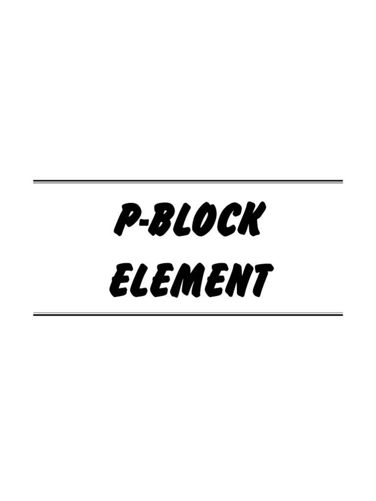 Valency and Properties of P-Block Elements | PDF | Silicon | Ionic Bonding
