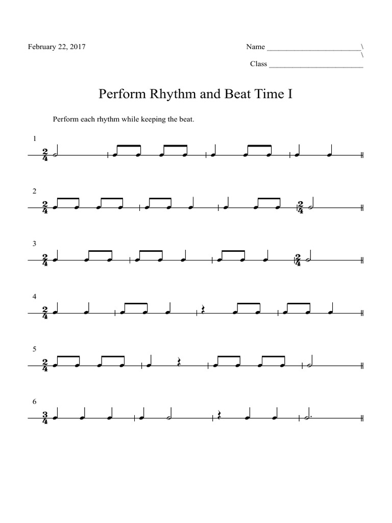 Perform Rhythm and Beat Time I: February 22, 2017 Name - / / Class | PDF
