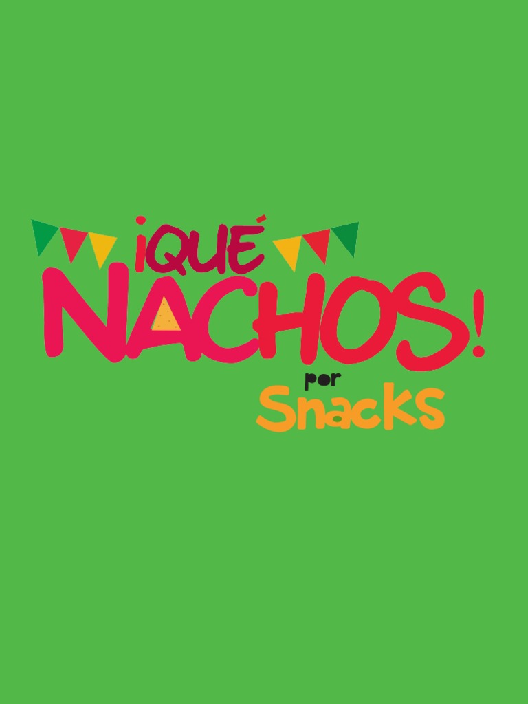 Qué Nachos | PDF | Calidad (comercial) | Alimentos