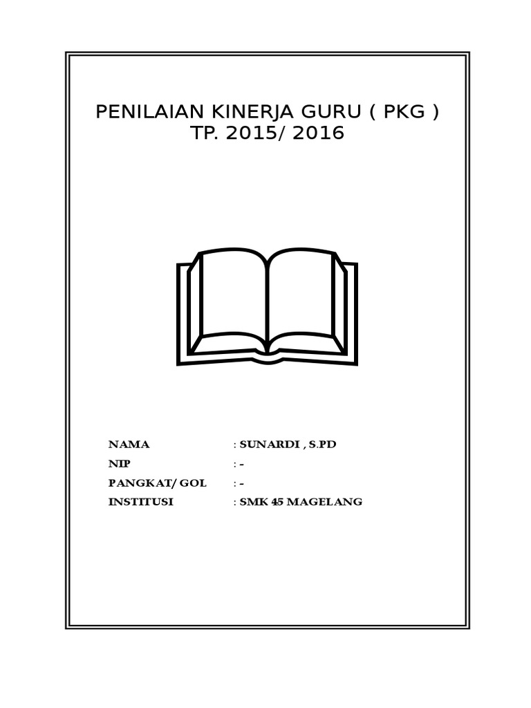 Penilaian Kinerja Guru (PKG) TP. 2015/ 2016: Nama: Sunardi, S.PD NIP: - Pangkat/ Gol ...