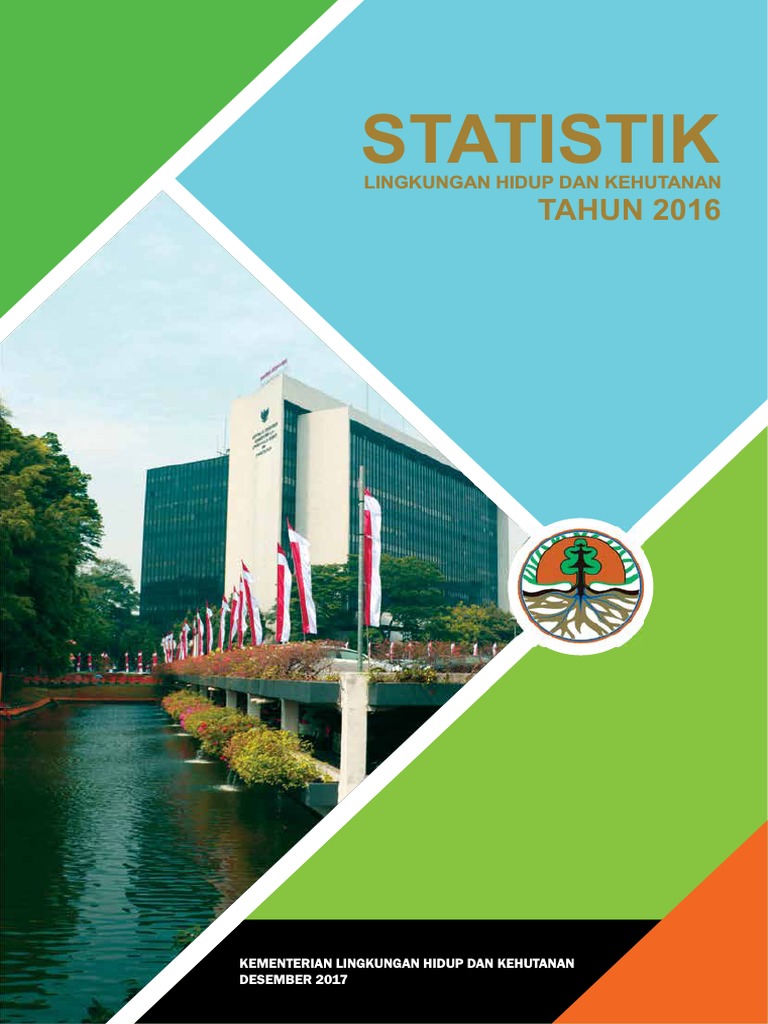 Statistik Lingkungan Hidup dan Kehutanan Tahun 2016 | PDF