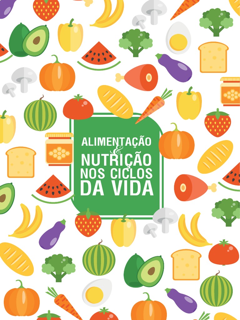 Alimentação Nutrição Nos Ciclos Da Vida - + | PDF | Agricultura ... Alimentação Nutrição Nos Ciclos Da Vida - + | PDF | Agricultura ...
